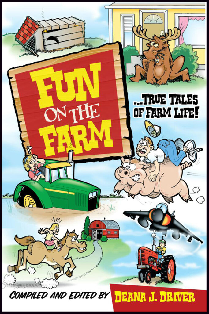 Fun on the Farm: True Tales of Farm Life – DRIVERWORKS INK